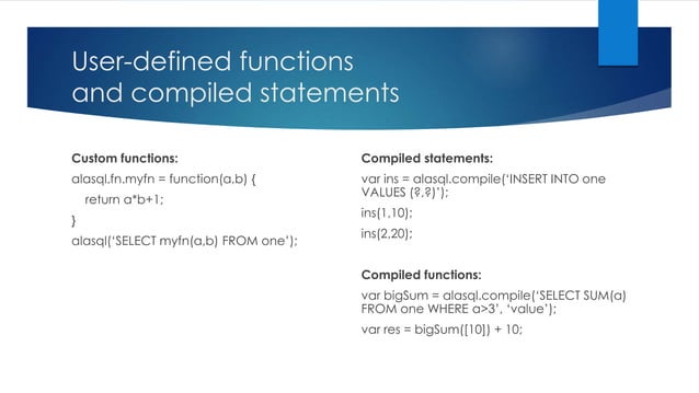 Alasql fast JavaScript in-memory SQL database | PPTX