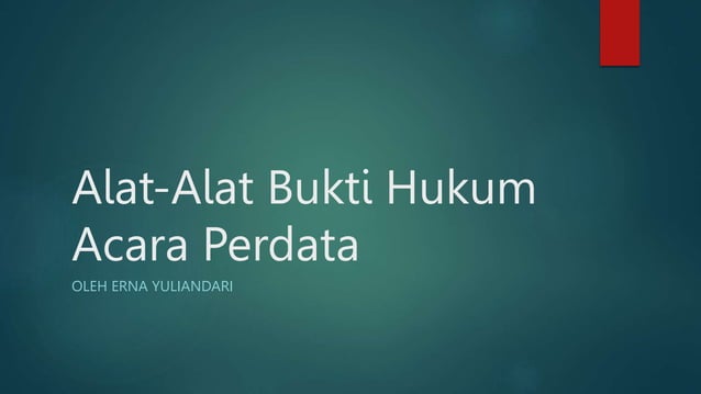 Alat-Alat Bukti Hukum Acara Perdata (1).pptx