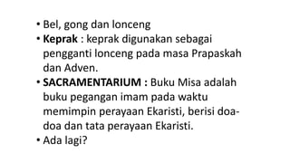 alat-alat liturgi dalam Gereja Katolik.pptx