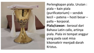alat-alat liturgi dalam Gereja Katolik.pptx