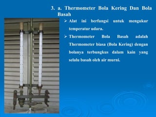 Alat-alat Meteorologi-Klimatologi--BMKG Karangploso--2012.ppt
