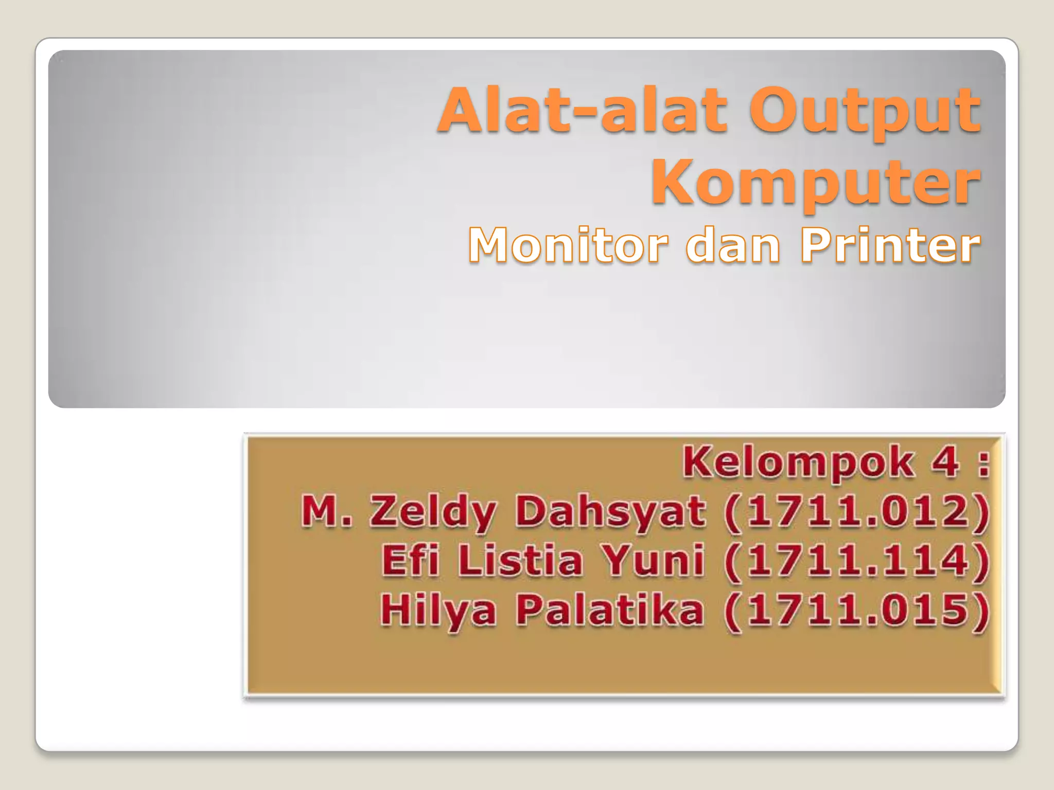 Alat alat output komputer | PPTX