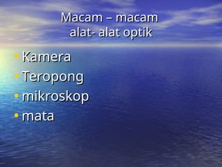 Alat – alat optik oke fisika dasar materi kuliah | PPT