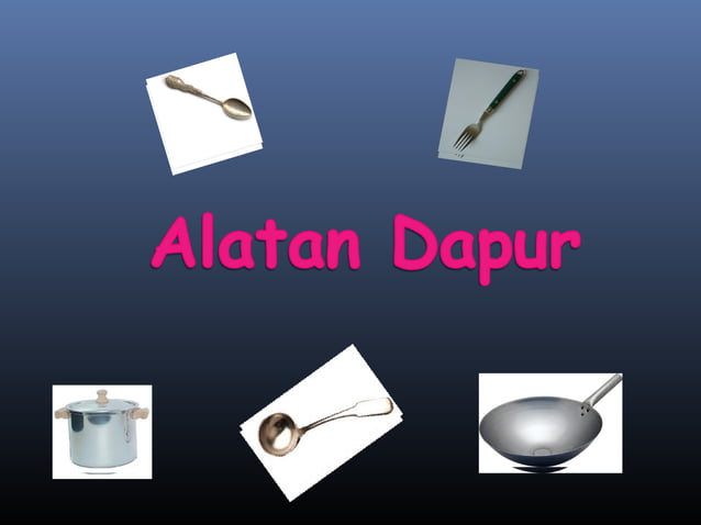 Alatan Dapur | PPT