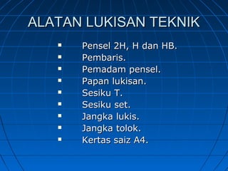 Alatan lukisan teknik | PPT