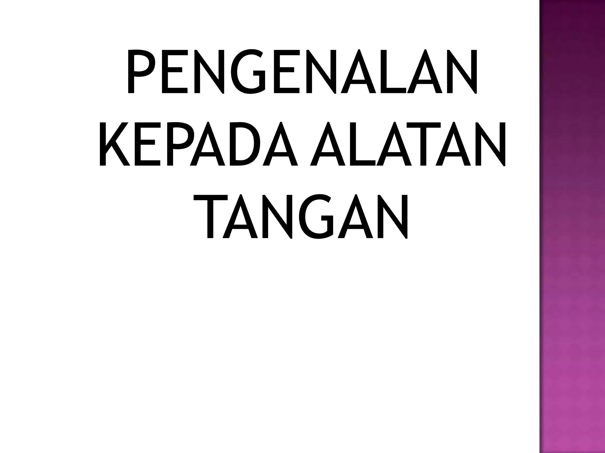 Alatan tangan | PPT