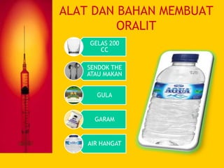 Alat dan bahan membuat oralit | PPTX