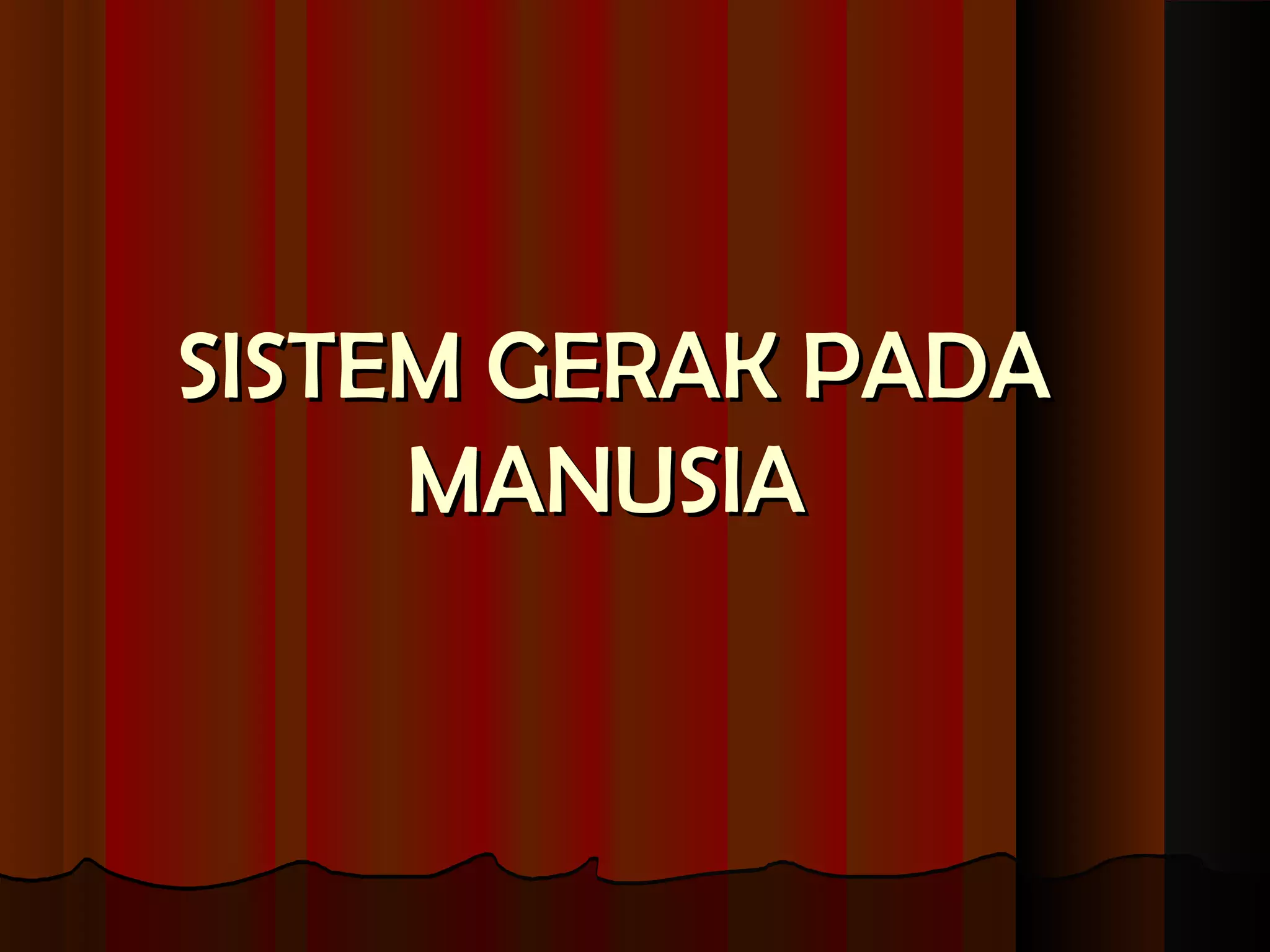 Alat gerak manusia | PPT