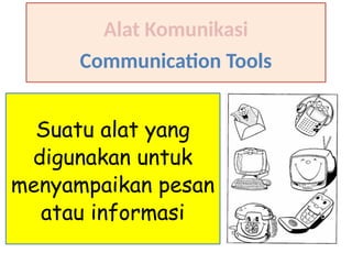 Pengenalan Alat Komunikasi ppt kindegarten | PPTX