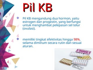 Macam-macam Alat Kontrasepsi, presentasi kader KB | PPT