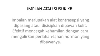 ALAT KONTRASEPSI Metode kontrasepsi jangka panjang | PPTX