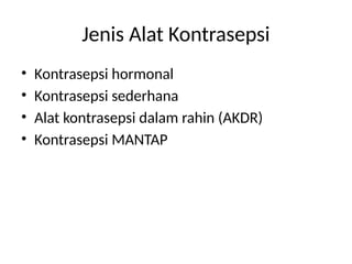 ALAT_KONTRASEPSI pada manusia kb keluarga berencana | PPTX