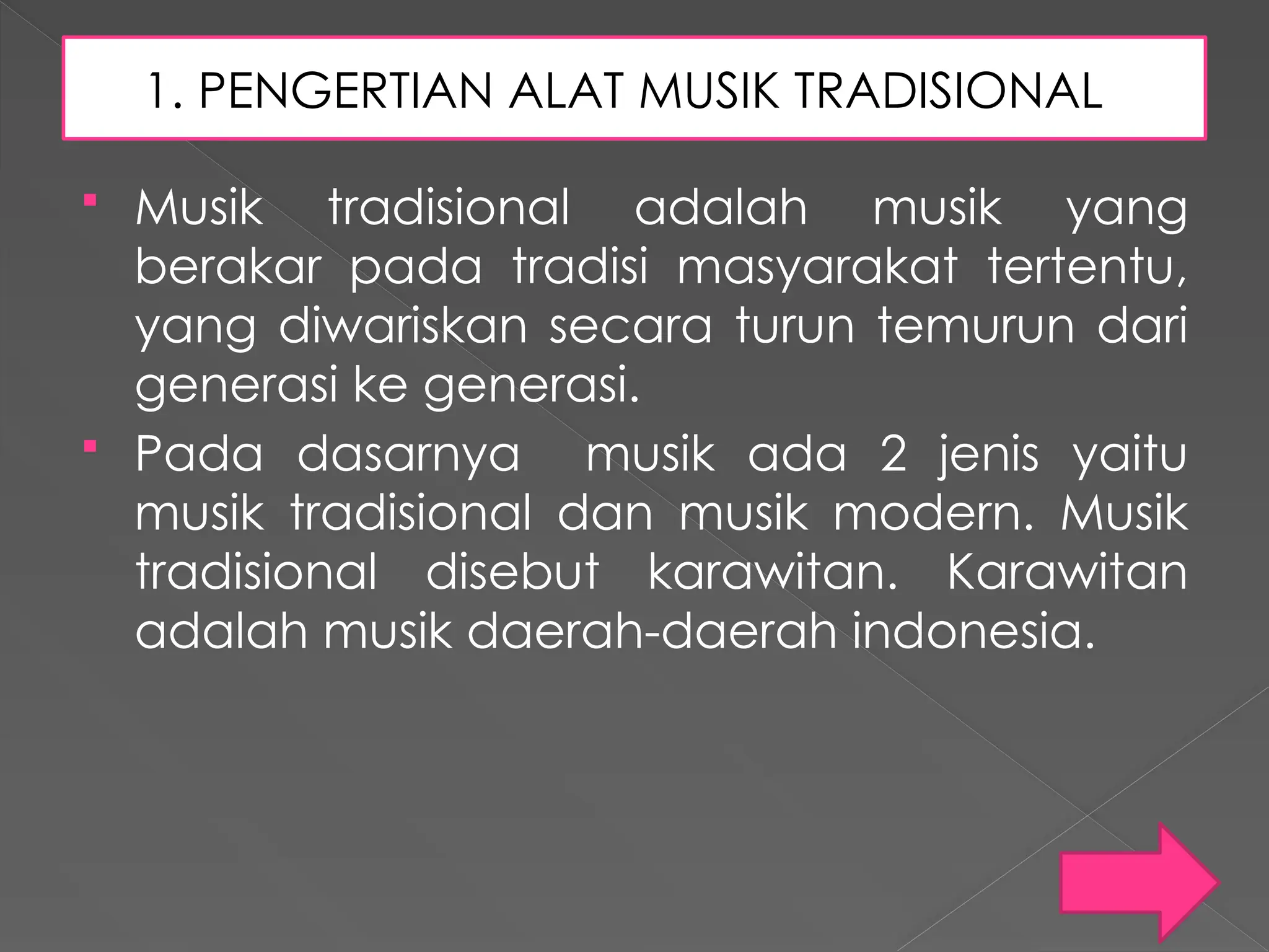 ALAT MUSIK TRADISIONAL bisa dimanfaatkan supaya anak bisa menggenal ...