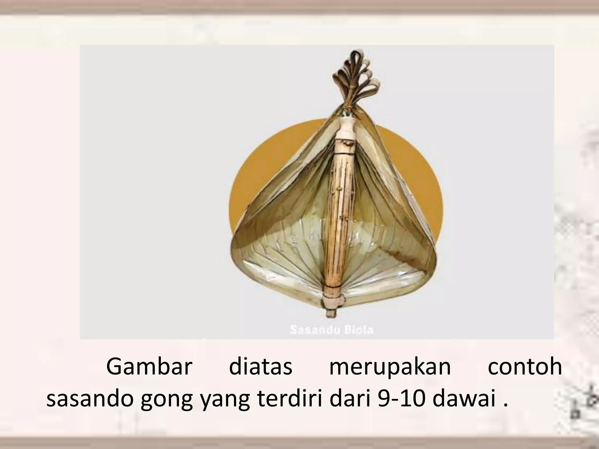 Alat Musik tradisional Sasando di Nusa Tenggara Timur.pptx