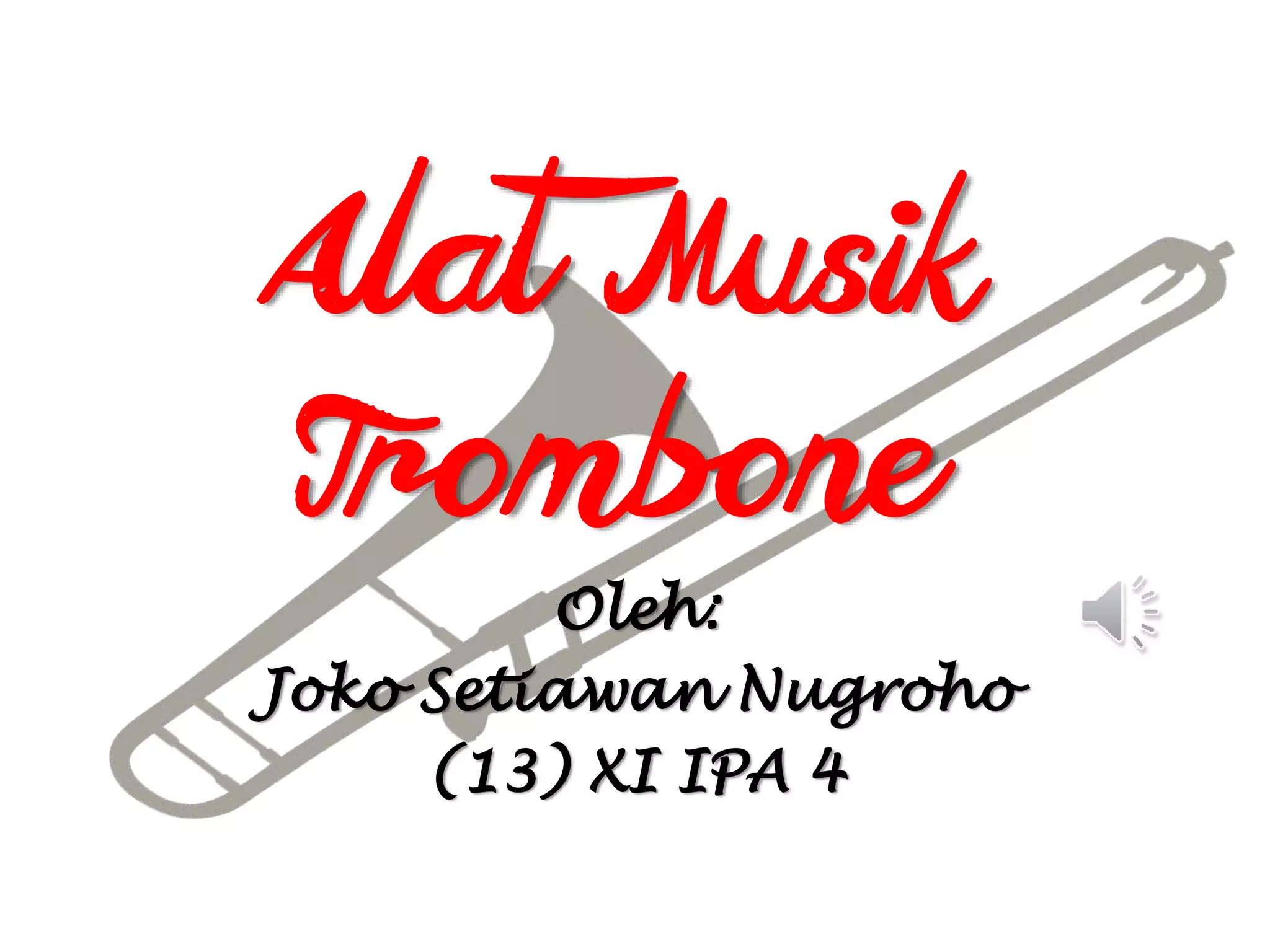 Alat musik trombone 2 | PPTX