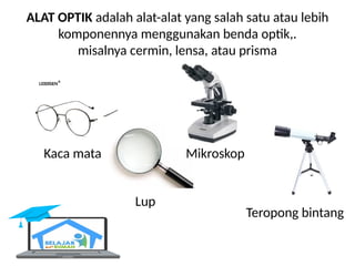 Alat Optik bagian dari Mata Pelajaran Fisika | PPTX