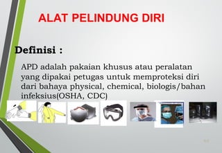 ALAT PELINDUNG DIRI dari bahaya (APD).ppt