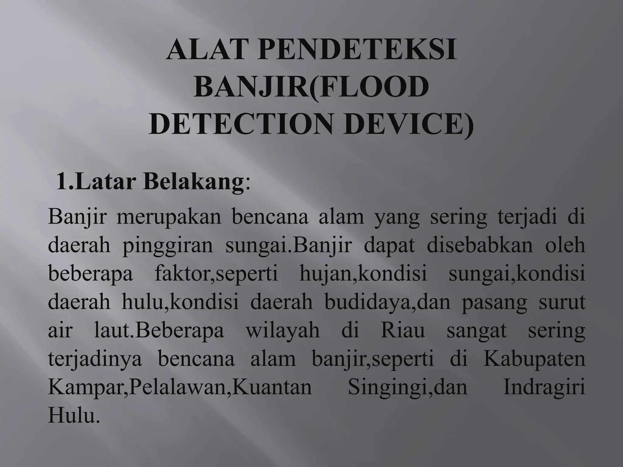 ALAT PENDETEKSI BANJIR(FLOOD DETECTION DEVICE).pptx