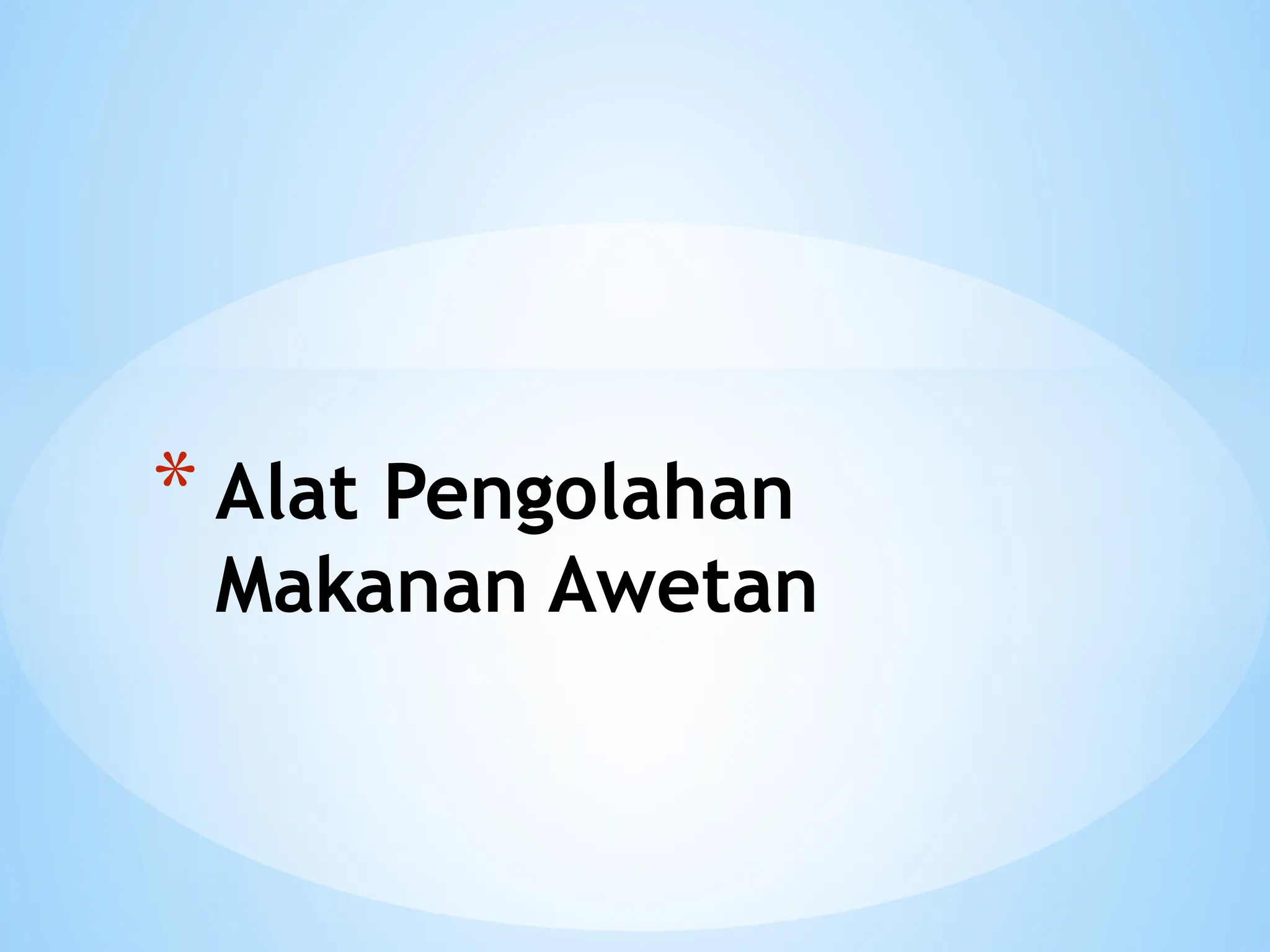 POWER POINT Alat Pengolahan Makanan Awetan | PPTX