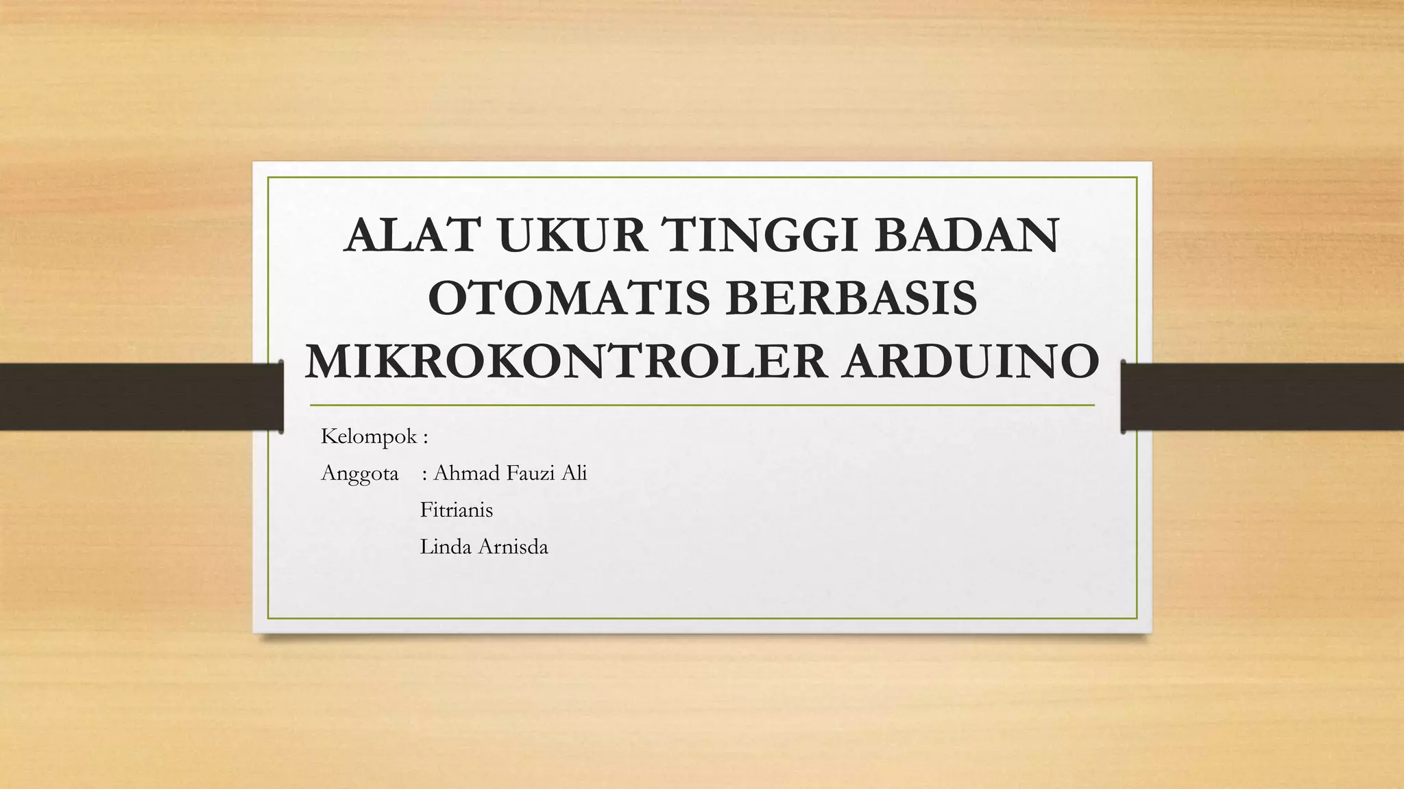 Alat pengukur tinggi badan otomatis | PPTX
