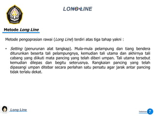Alat Tangkap Long Line dan Identifikasi Ikan.pptx