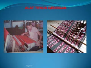 Alat tenun | PPTX