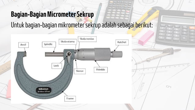 ALAT UKUR BAGIAN KE 2 : Micrometer Skrup | PPT
