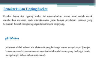 Alat ukur penakar hujan otomatis dan tingkat keasaman | PPTX