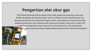 Alat ukur posisi gps dan komponen alat gps | PPT