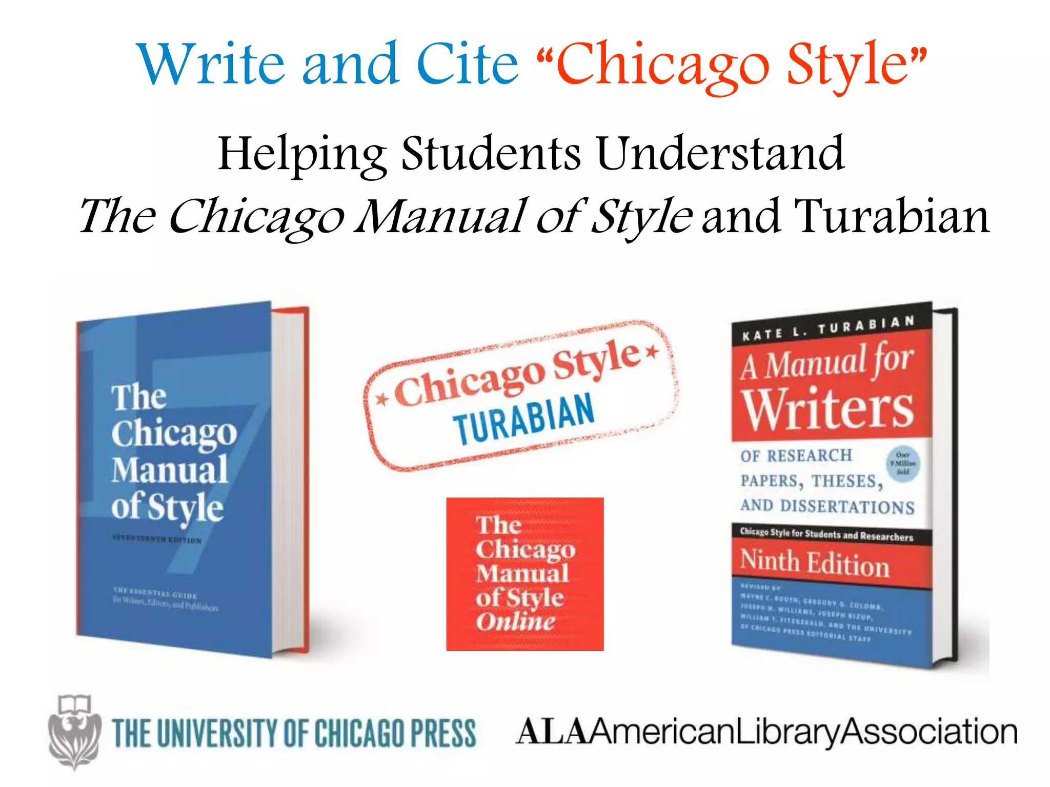 Write and Cite “Chicago Style”: Helping Students and Patrons Understand ...