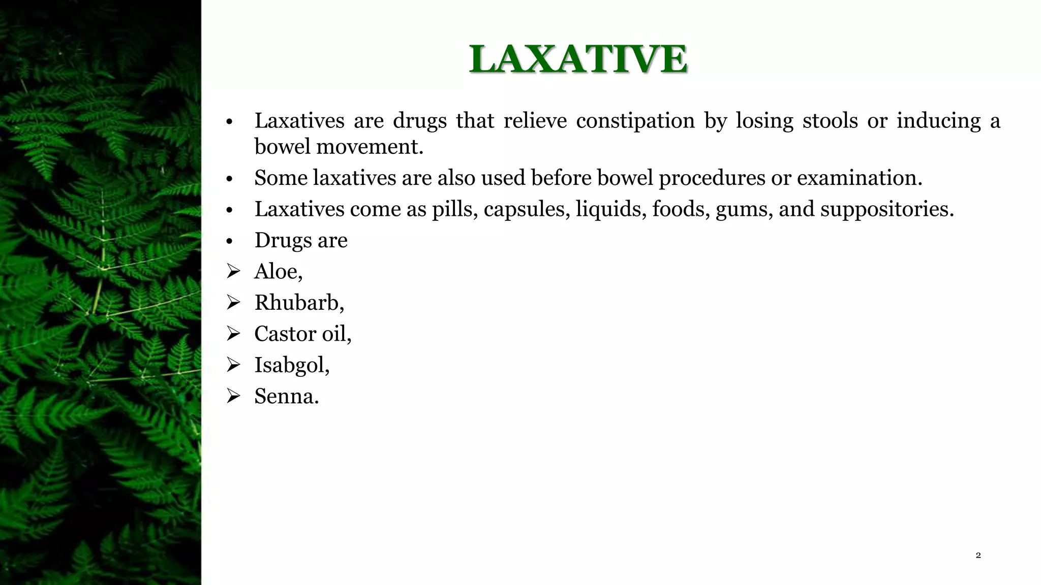 Laxatives: Aloe, Rhubarb, Castor oil, Isabgol, Senna | PPTX