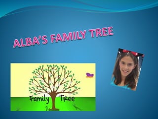 Alba’s Family Tree power point | PPTX