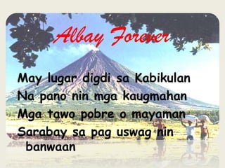 Albay forever bicol 2007 | PPTX