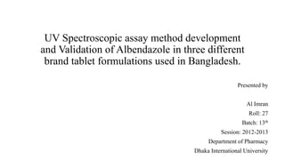 analytical method validation of albendazole tablets. | PPTX