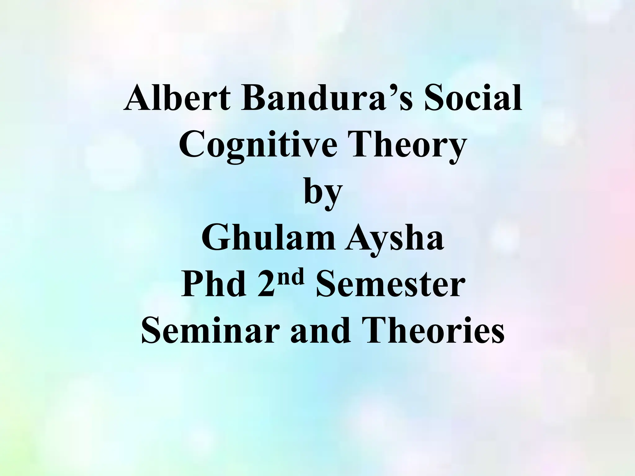 Albert Bandura’s Social Cognitive Theory.pptx