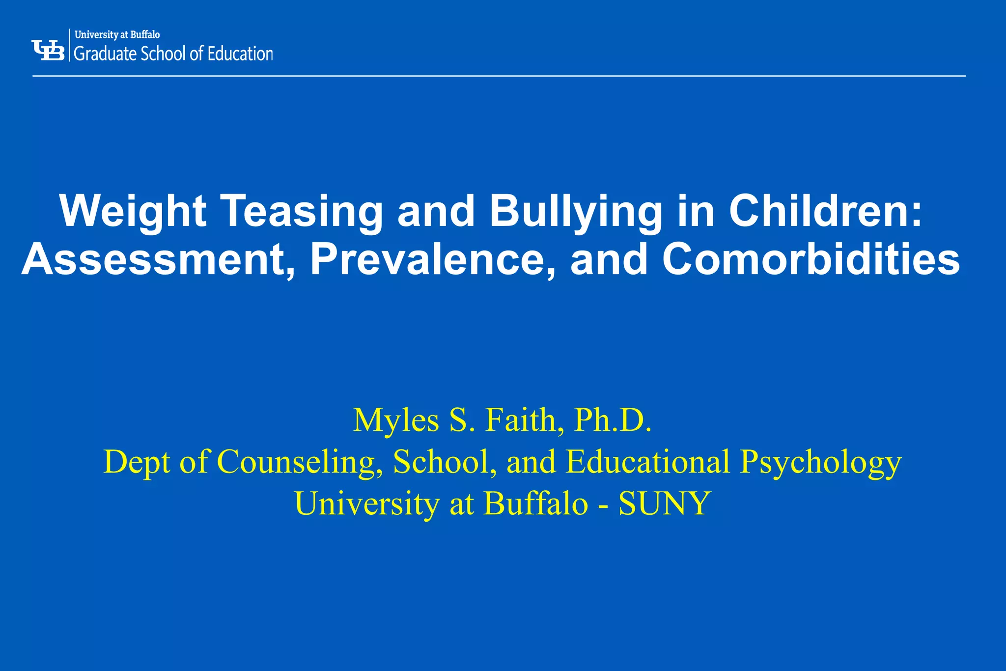Weight Teasing and Bullying in Children: Assessment, Prevalence and Comorbidities | PPT
