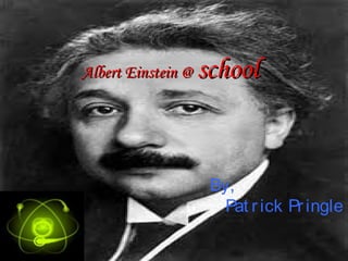 Albert Einstein At School | PPT