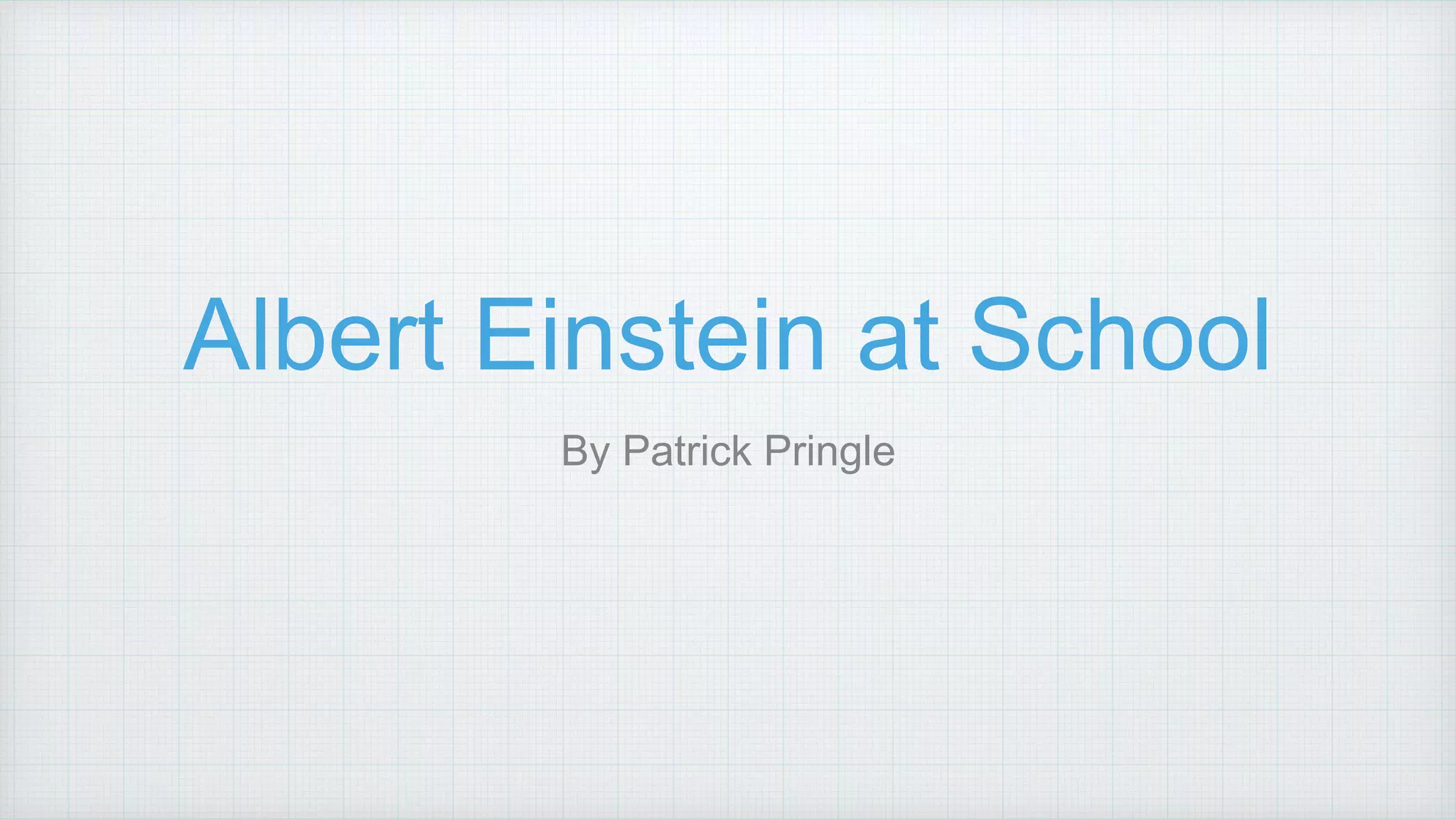 Albert Einstein at school | PPTX