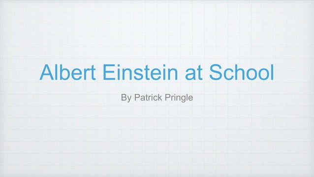 Albert Einstein at school | PPT