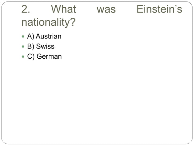 Albert Einstein famous physicist quiz about Albert Einstein | PPT