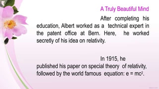 ALBERT EINSTEIN WAS A TRULY BEAUTIFUL MIND | PPTX