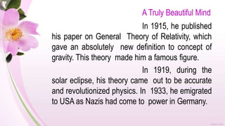 ALBERT EINSTEIN WAS A TRULY BEAUTIFUL MIND | PPTX