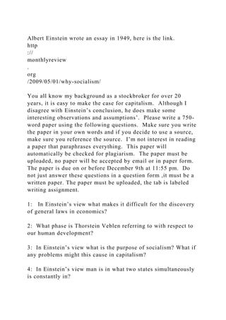 Albert Einstein wrote an essay in 1949, here is the link. http.docx