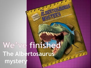 Albertosaurus mystery | PPT