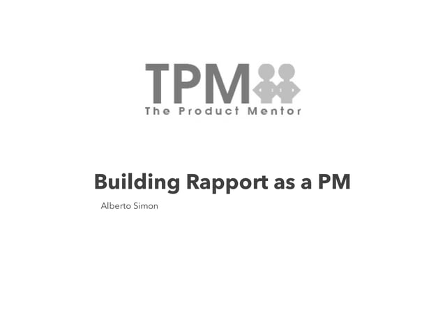 Building Rapport with your Team as a Product Manager | PPT