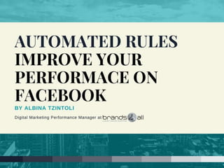 Automated Rules-Improve Your Performance on Facebook | PPTX