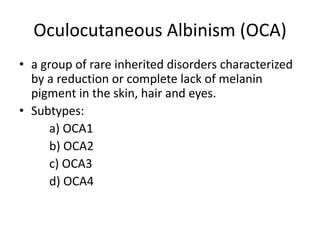 Albinism | PPTX | Eye and Vision Conditions | Diseases and Conditions