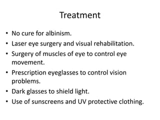 Albinism | PPTX | Eye and Vision Conditions | Diseases and Conditions