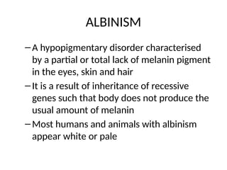 ALBINISM presentation and their effect in the eye | PPTX