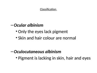 ALBINISM presentation and their effect in the eye | PPTX